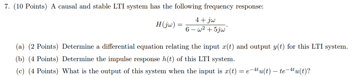 Solved (10 ﻿Points) ﻿A causal and stable LTI system has the | Chegg.com