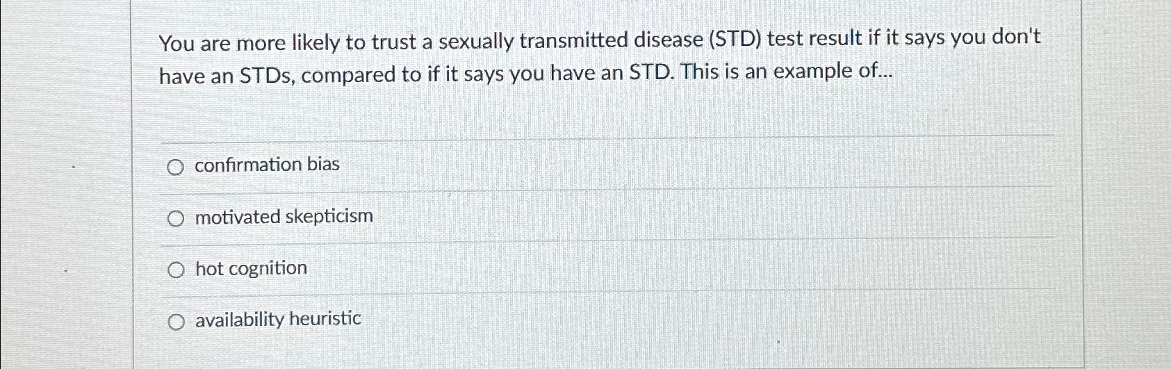 Solved You are more likely to trust a sexually transmitted | Chegg.com