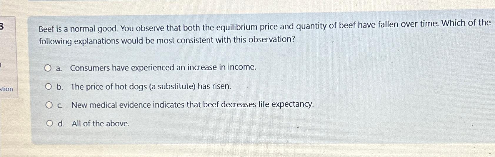 Solved Beef is a normal good. You observe that both the | Chegg.com