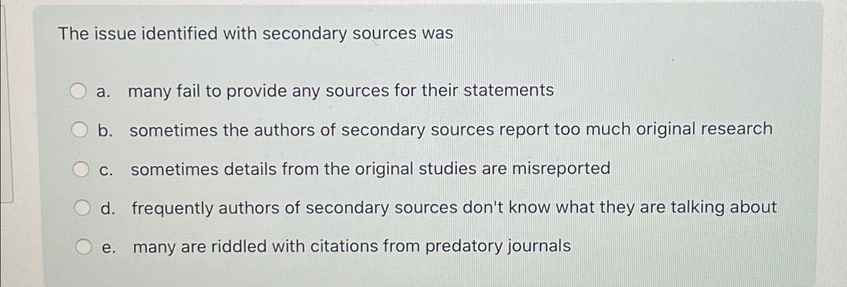Solved The issue identified with secondary sources wasa. | Chegg.com