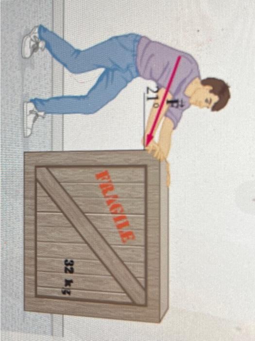 Solved To move a large crate across a rough floor, you push | Chegg.com
