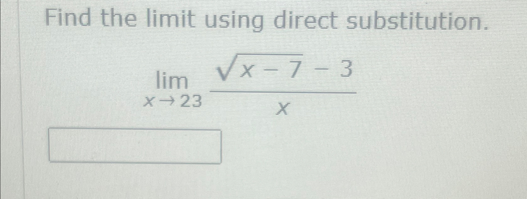 Solved Find the limit using direct | Chegg.com