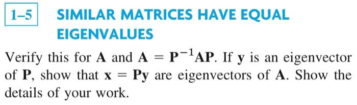 Solved SIMILAR MATRICES HAVE EQUAL EIGENVALUES Verify this | Chegg.com