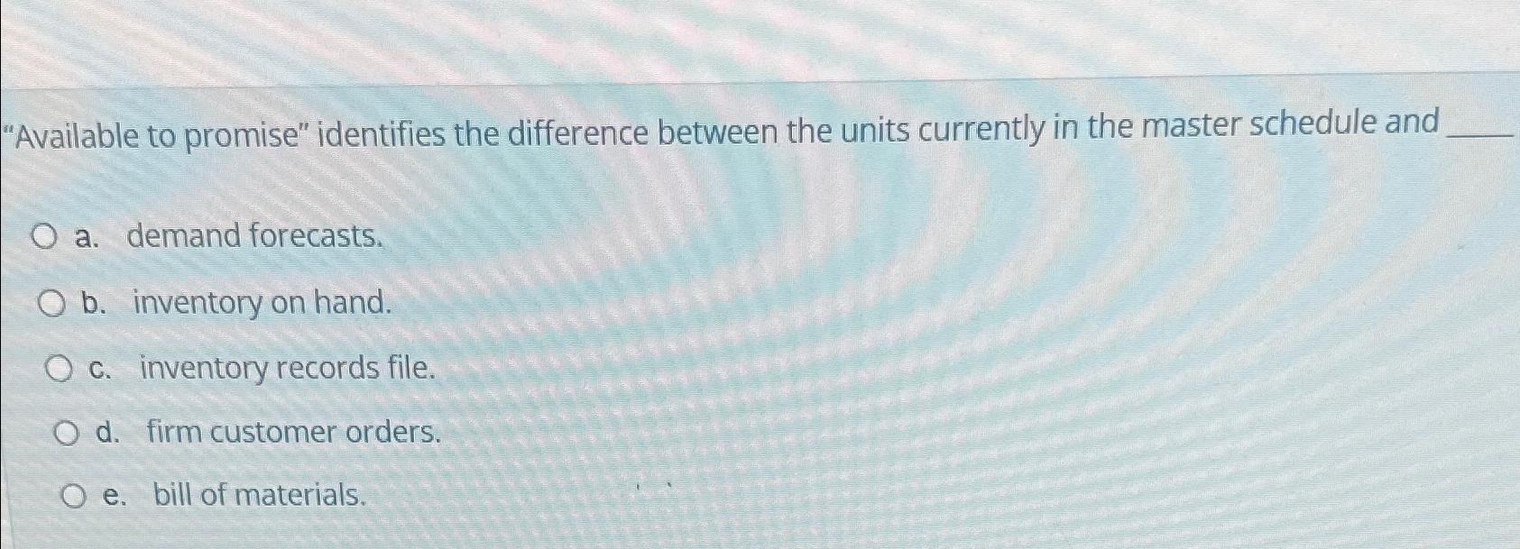 Solved "Available to promise" identifies the difference | Chegg.com