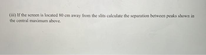 Solved (b) Light of wavelength 440 nm passes through a | Chegg.com