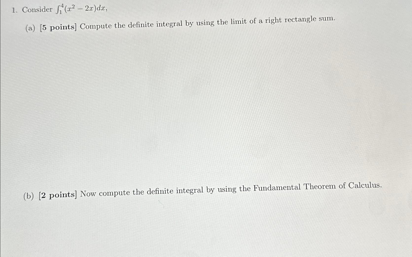 Solved Consider ∫14(x2-2x)dx,(a) ﻿ points] ﻿Compute the | Chegg.com