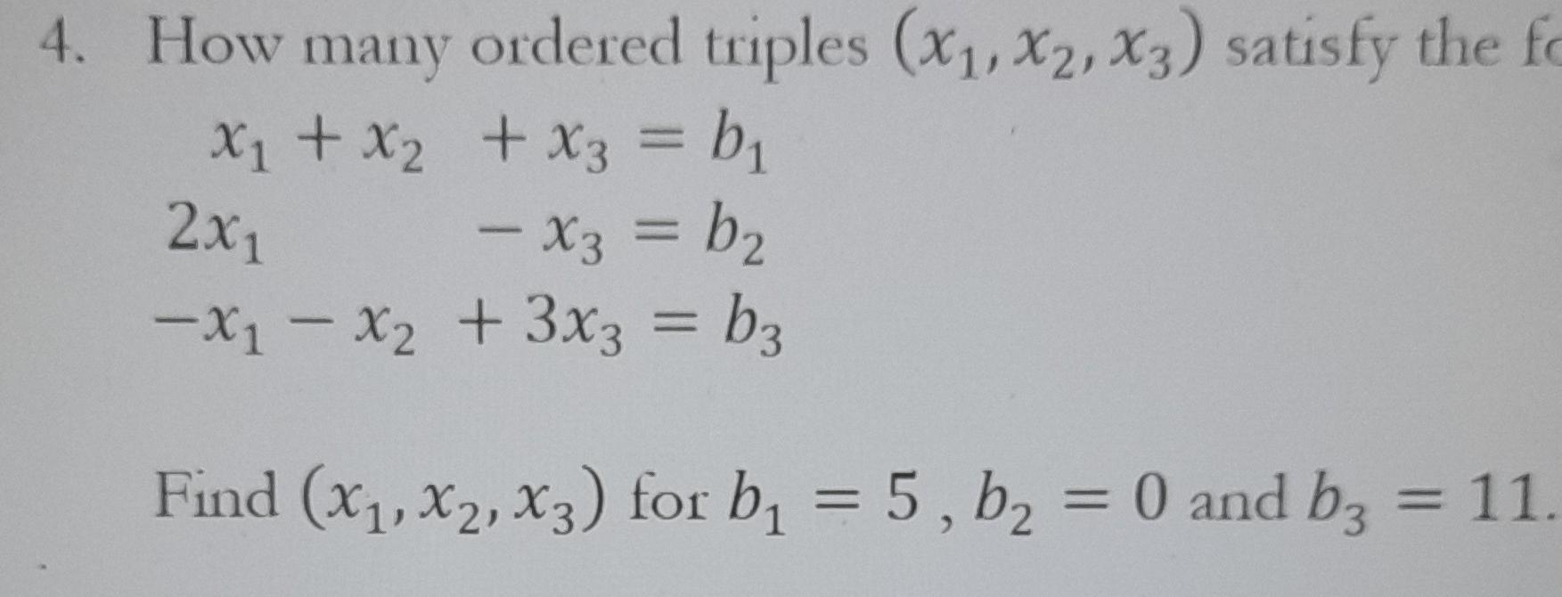 Solved 4. How many ordered triples (x1, X2, X3) satisfy the | Chegg.com