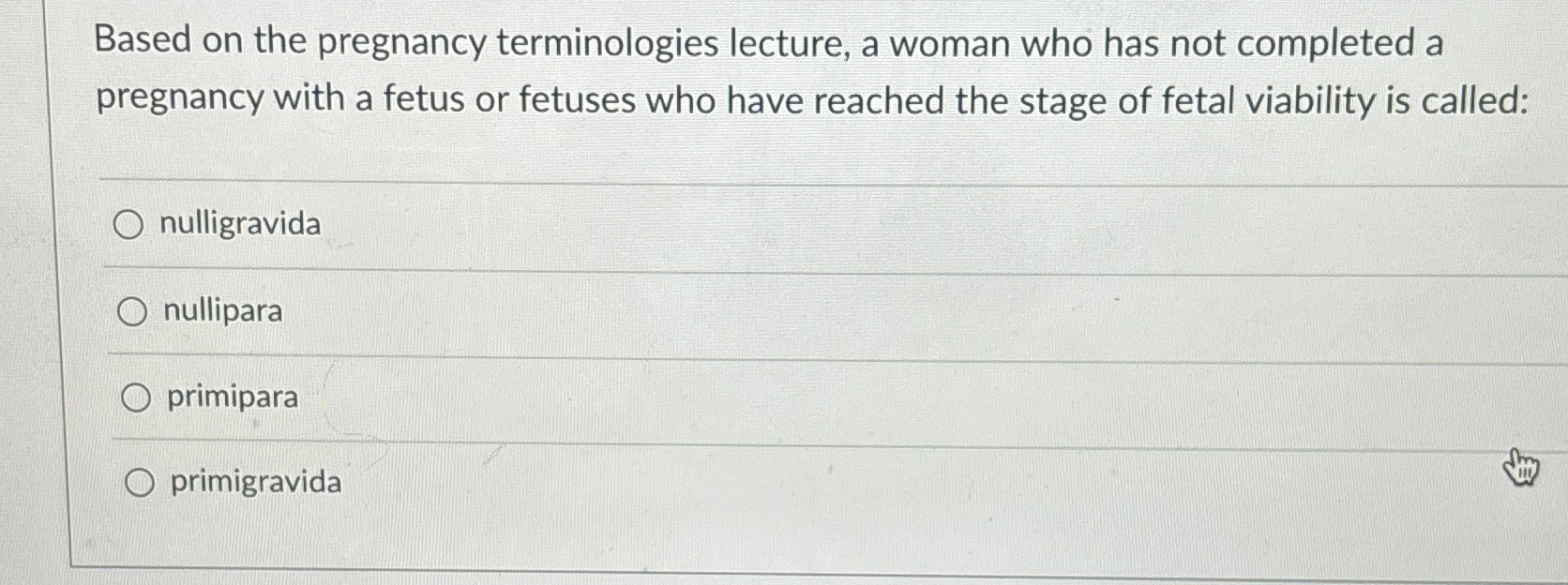 Solved Based on the pregnancy terminologies lecture, a woman | Chegg.com