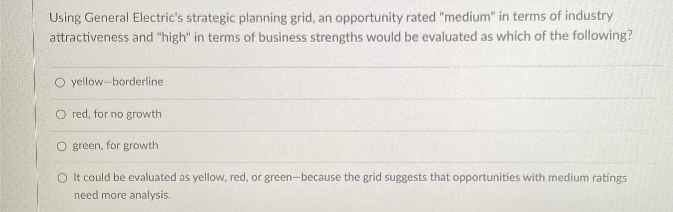 Solved Using General Electric's strategic planning grid, an | Chegg.com