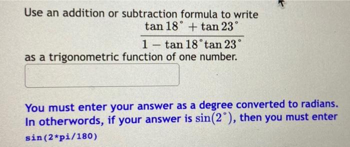 Solved Use an addition or subtraction formula to write tan | Chegg.com