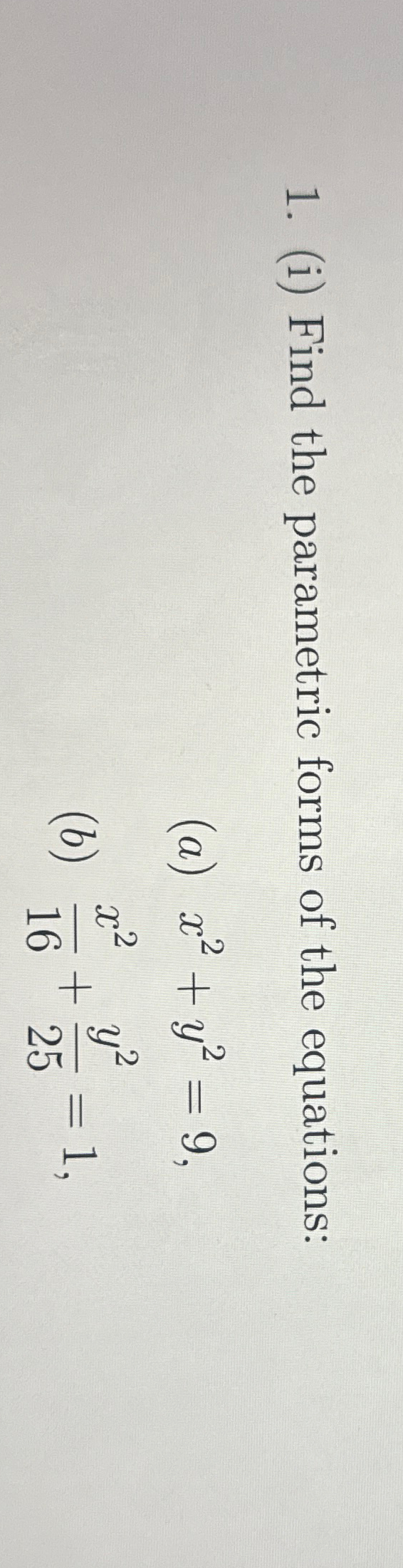 Solved (i) ﻿Find the parametric forms of the | Chegg.com