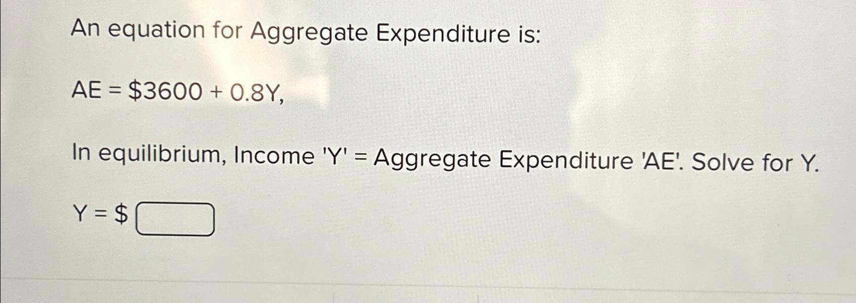 Solved An equation for Aggregate Expenditure | Chegg.com