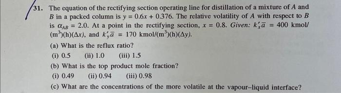 Solved 1. The equation of the rectifying section operating | Chegg.com