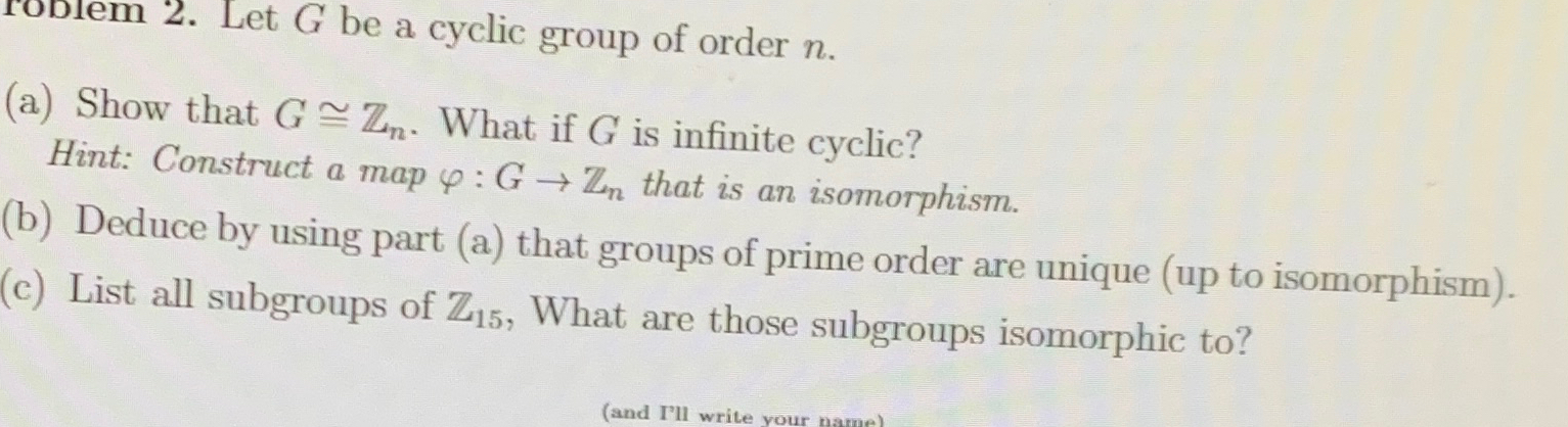 Solved ODlem 2. ﻿Let G ﻿be a cyclic group of order n.(a) | Chegg.com