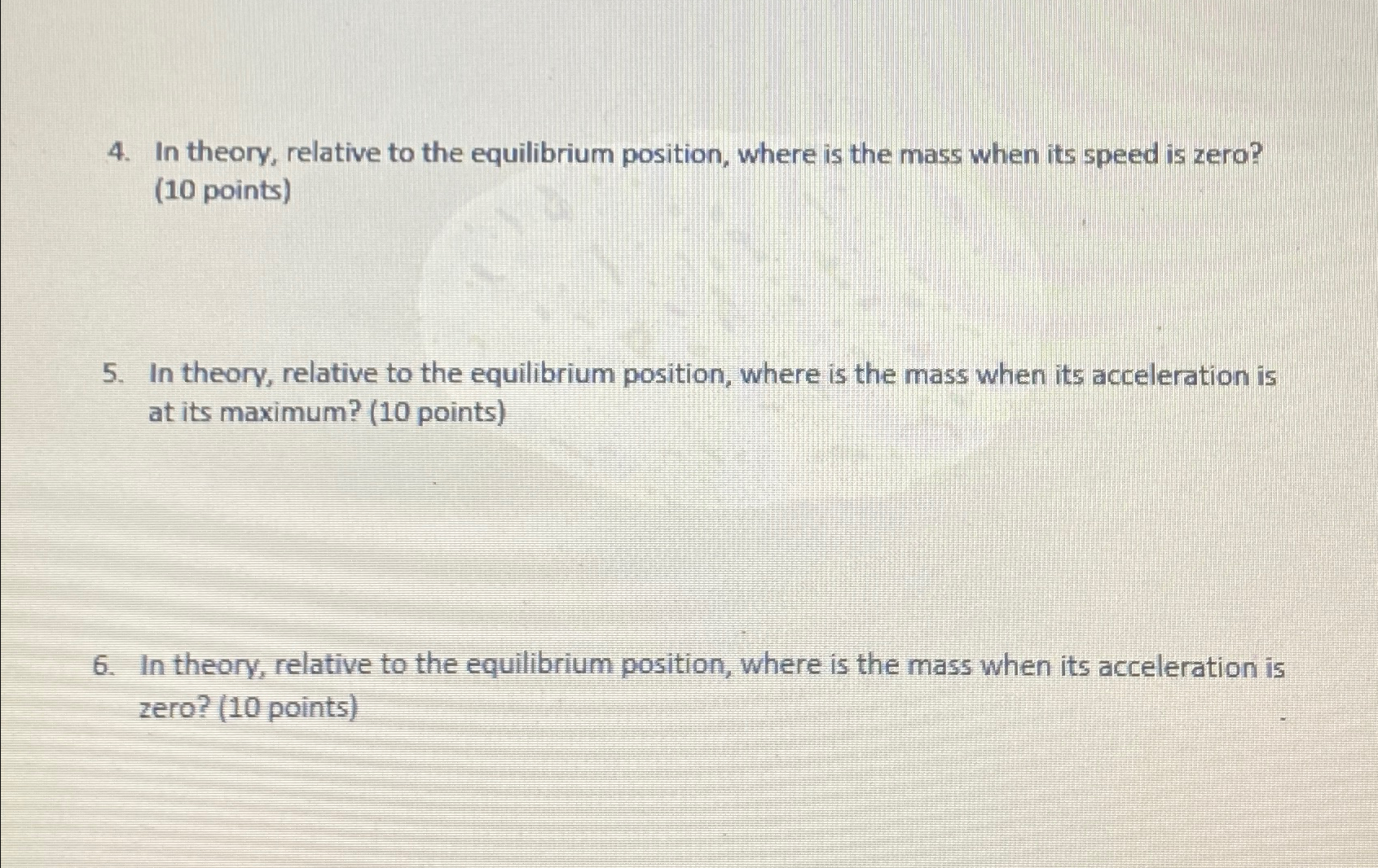 Solved In theory, relative to the equilibrium position, | Chegg.com
