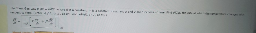 Solved The Ideal Gas Law is pV = MRT, where is a constant, m | Chegg.com