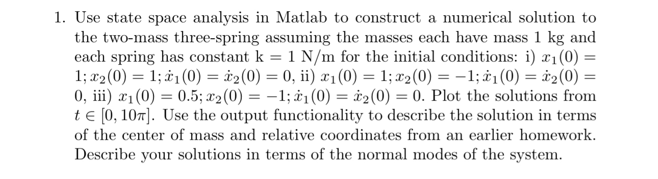 Solved Use state space analysis in Matlab to construct a | Chegg.com