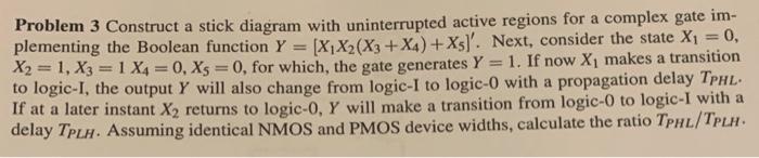 Problem 3 Construct a stick diagram with | Chegg.com