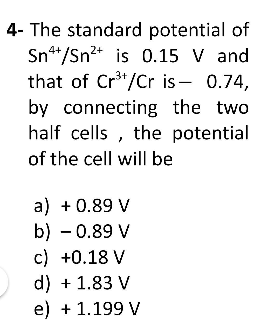 Solved 4- The standard potential of Sn4+/Sn2+ is 0.15 V and | Chegg.com