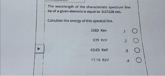 Solved The wavelength of the characteristic spectrum line Ka | Chegg.com