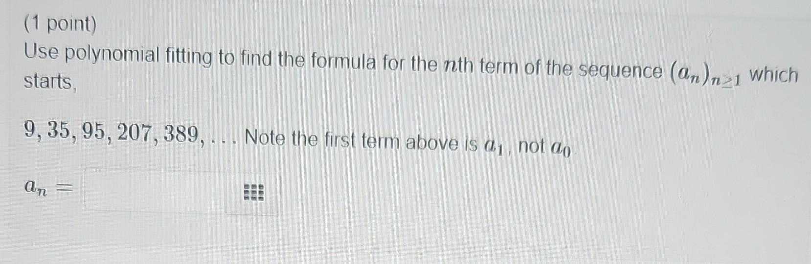 Solved (1 point) Use polynomial fitting to find the formula | Chegg.com