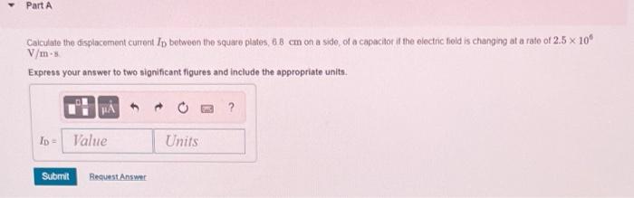 Solved Part A Calculate the displacement current I between | Chegg.com