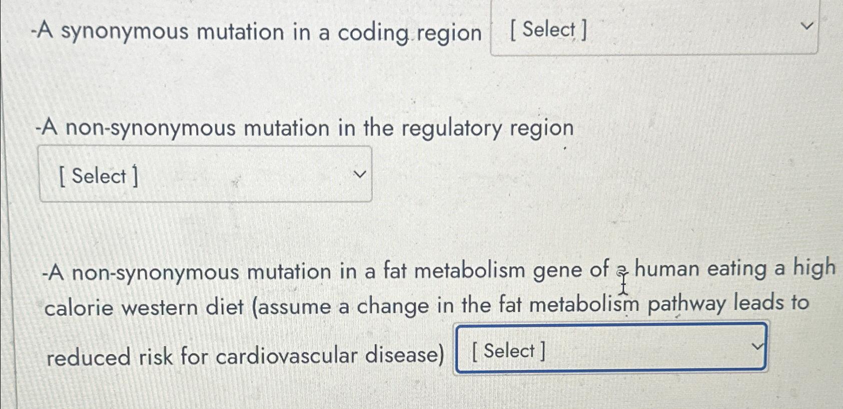 Solved -A synonymous mutation in a coding region[ ﻿Select]-A | Chegg.com
