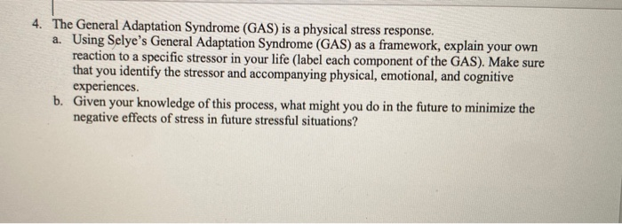 Solved 4. The General Adaptation Syndrome (GAS) is a | Chegg.com