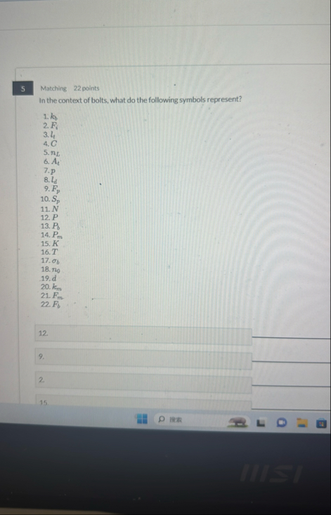 Solved 5Matching 22 ﻿pointsIn the context of bolts, what do | Chegg.com