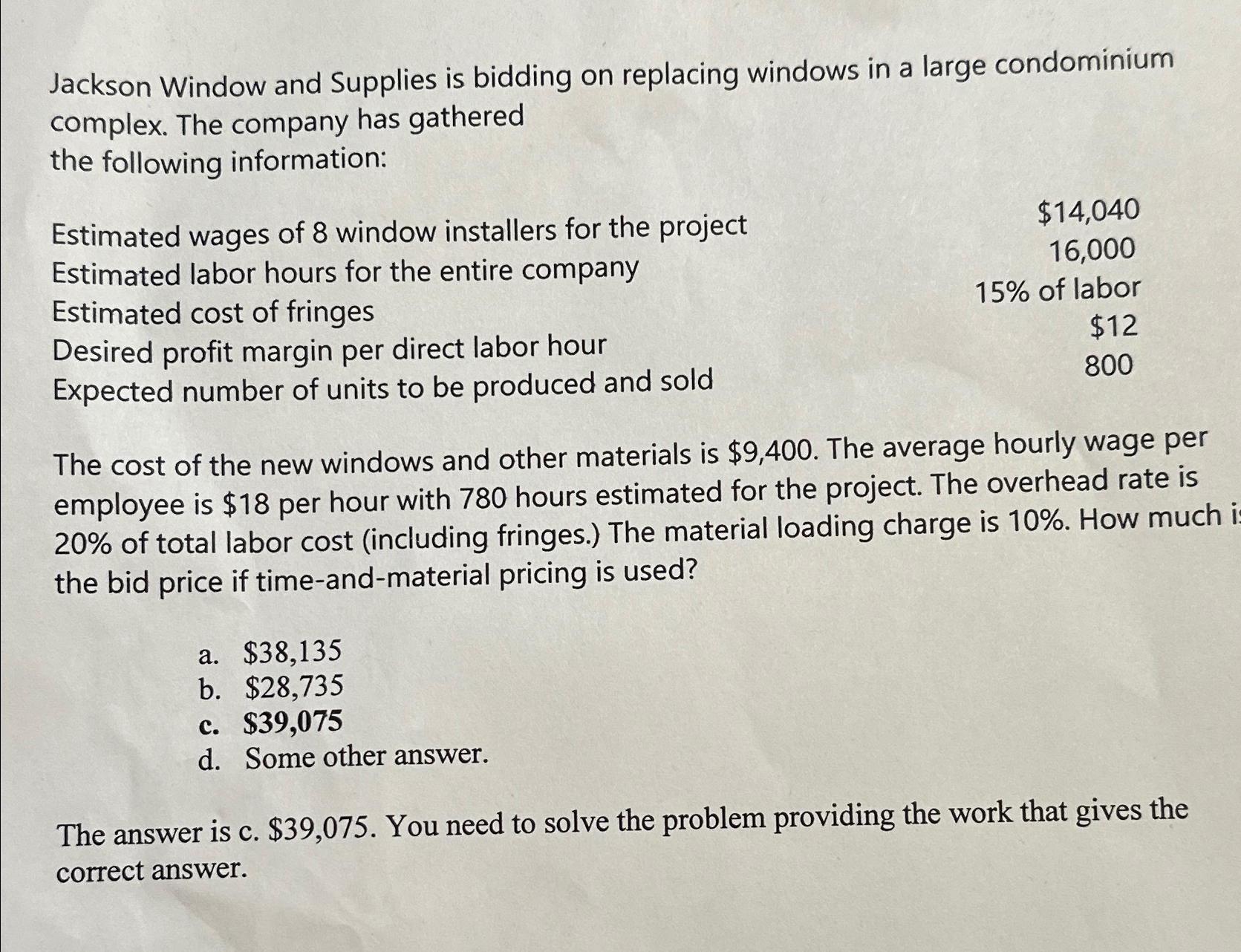 Solved Jackson Window and Supplies is bidding on replacing | Chegg.com