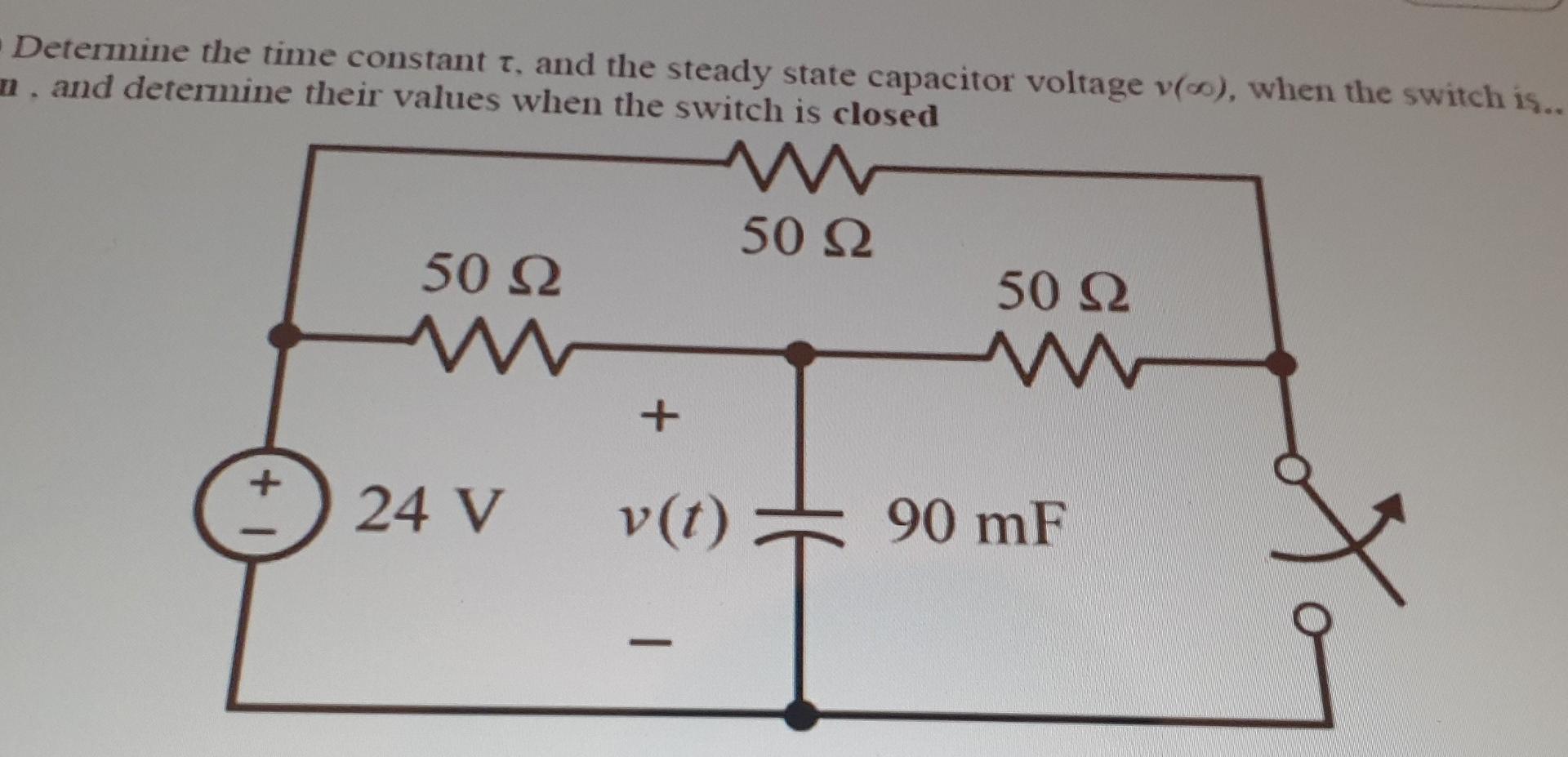 Solved Determine the time constant t, and the steady state | Chegg.com