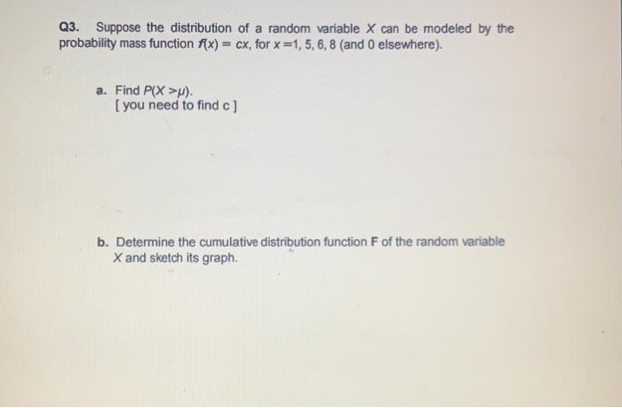 Solved Q3. Suppose the distribution of a random variable X | Chegg.com