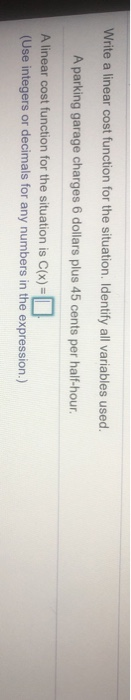 Solved Write a linear cost function for the situation. | Chegg.com