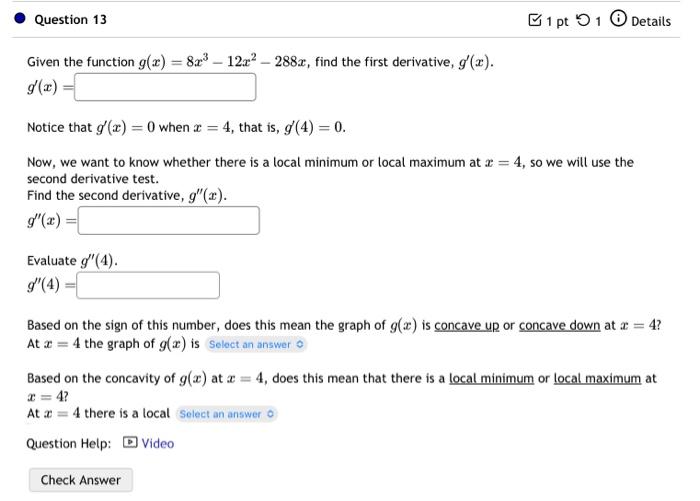 Solved Given the function g(x)=8x3−12x2−288x, find the first | Chegg.com