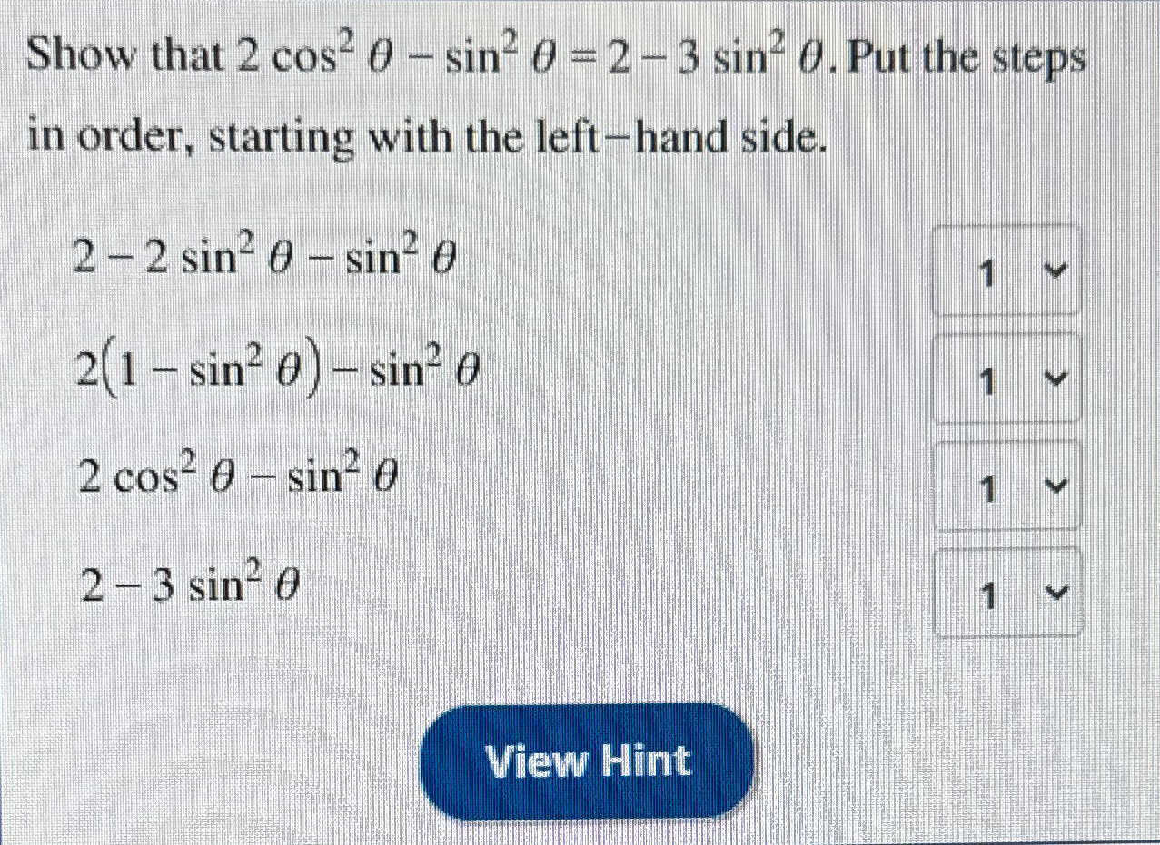 Solved Show that 2cos2θ-sin2θ=2-3sin2θ. ﻿Put the steps in | Chegg.com