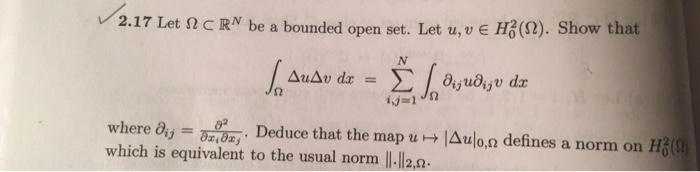 Solved 2.17 Let S C RN be a bounded open set. Let u, v € | Chegg.com