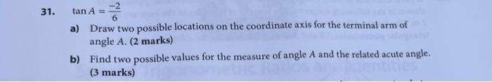 Solved 31. tan A = -2/6a) Draw two possible locations on the | Chegg.com