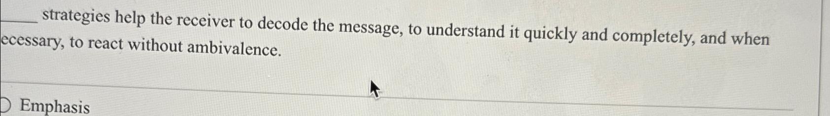 Solved strategies help the receiver to decode the message, | Chegg.com