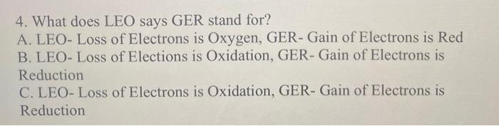 Solved What does LEO says GER stand for? A. LEO- Loss of | Chegg.com