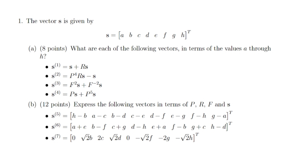Solved The vector s ﻿is given bys=[abcdefgh]T(a) (8 ﻿points) | Chegg.com