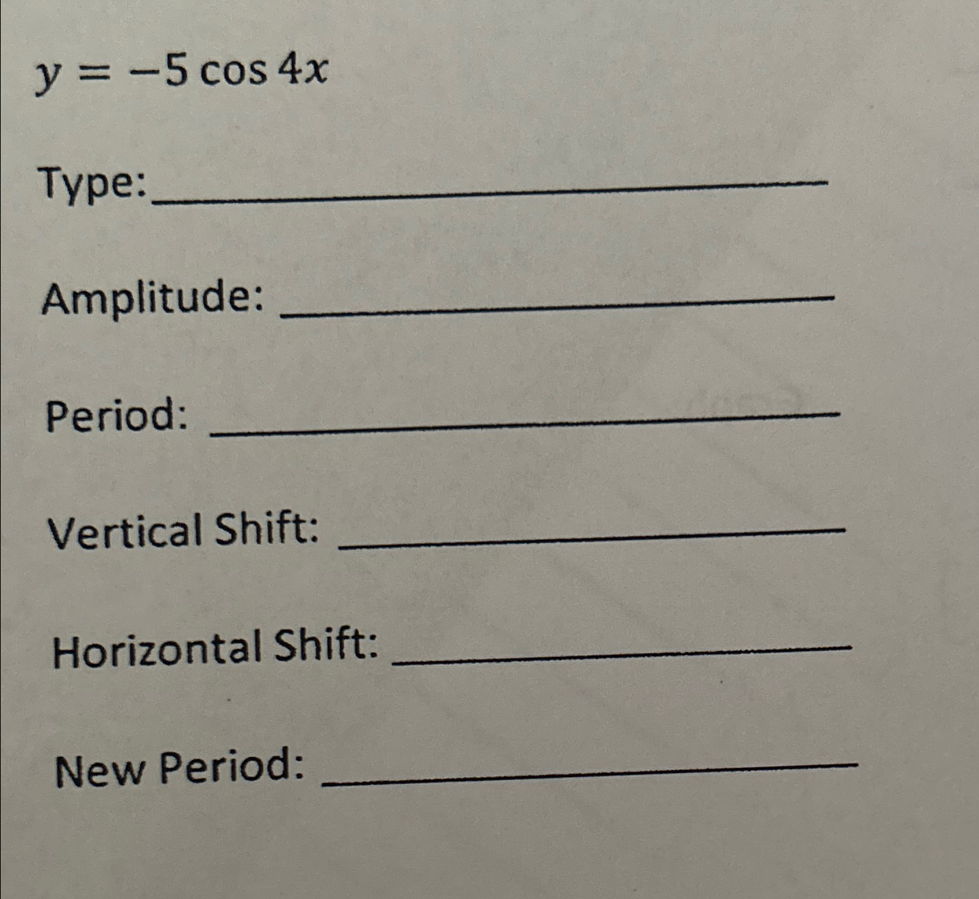 Solved y=-5cos4xType:Amplitude:Period:Vertical | Chegg.com