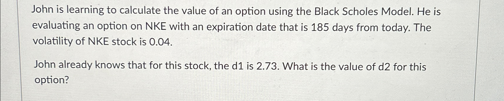 Solved John is learning to calculate the value of an option | Chegg.com