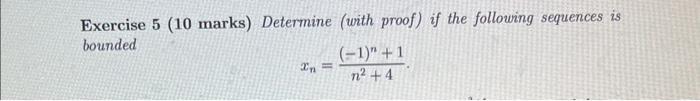 Solved Exercise 5 (10 marks) Determine (with proof) if the | Chegg.com