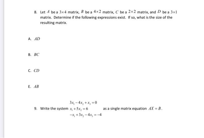 Solved 8. Let A be a 3x4 matrix, B be a 4x2 matrix, C be a | Chegg.com