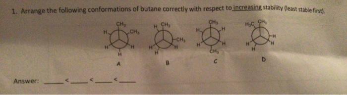 Solved 1. Arrange the following conformations of butane | Chegg.com