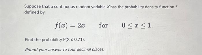 Solved Suppose that a continuous random variable X has the | Chegg.com