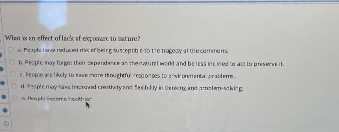 Solved What is an effect of lack of exposure to nature? a. | Chegg.com