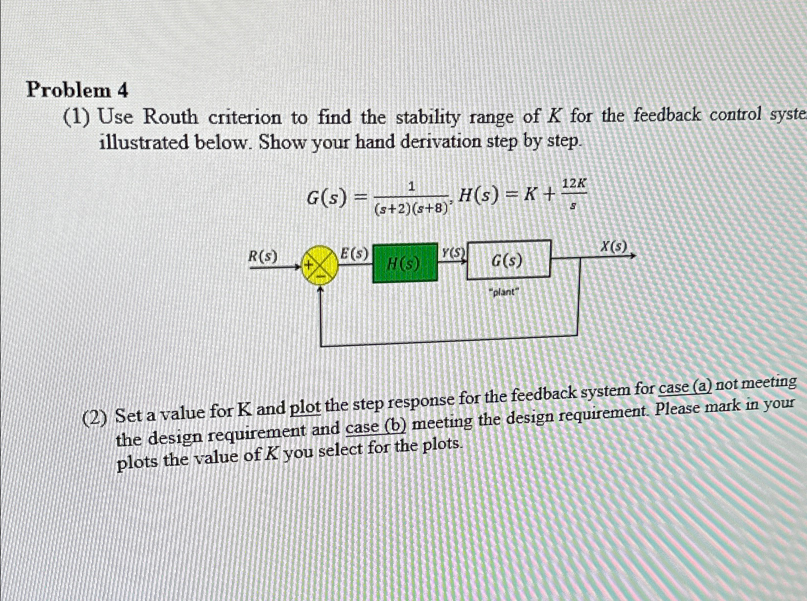 Solved Problem 4(1) ﻿Use Routh criterion to find the | Chegg.com