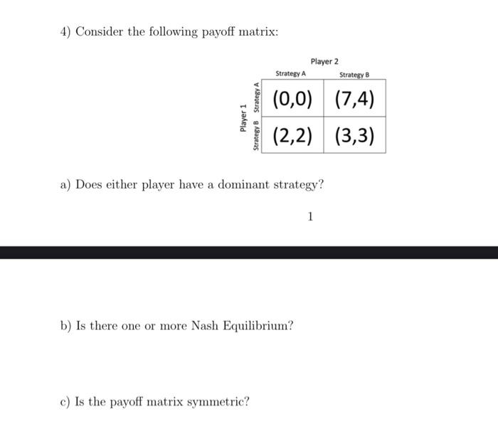 Solved 4) Consider the following payoff matrix: Player 1 | Chegg.com