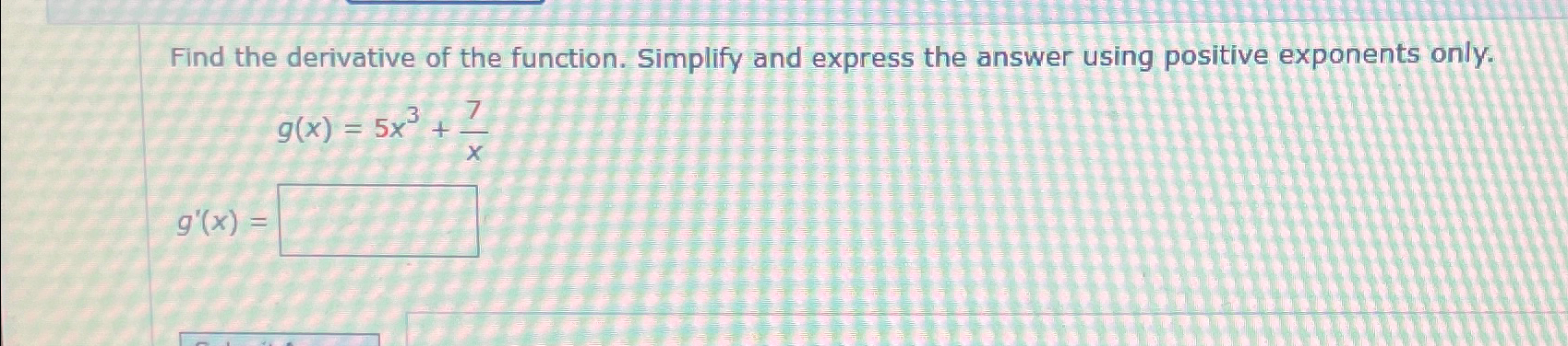 Solved Find the derivative of the function. Simplify and | Chegg.com